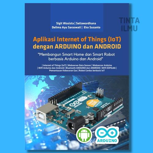 Promo Buku Aplikasi Internet Of Things (IOT) dengan Arduino dan Andoid ...