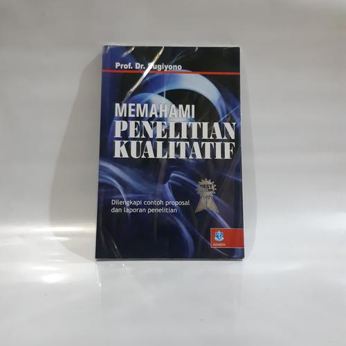 Jual MEMAHAMI PENELITIAN KUALITATIF BY SUGIYONO - Jakarta Timur ...