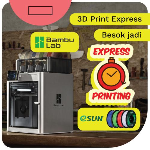 Jual Jasa Express 3D Print Besok Jadi Bambulab | Cetak 3 Dimensi ...
