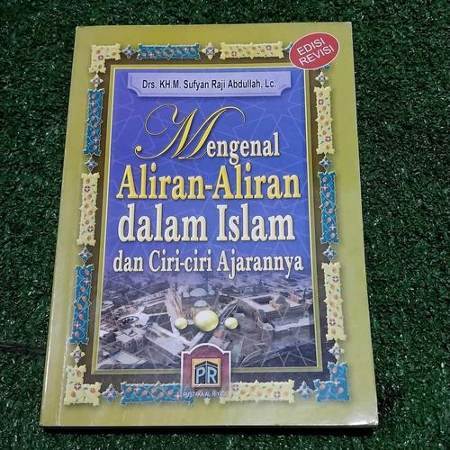 Jual Mengenal Aliran² Islam dan Ciri² Ajarannya Drs Kh.M.Sufyan Raji Abdull - Jakarta Timur ...