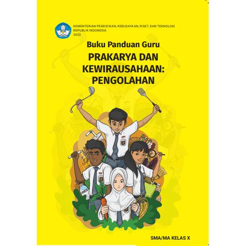 Jual Buku Panduan Guru Prakarya dan Kewirausahaan Pengelolahan X - Kab. Bogor - Cetak Buku ...