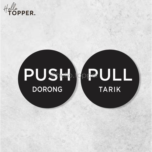 Promo Sign Push Pull Tarik Dorong Bulat Round Akrilik Signage Acrylic ...