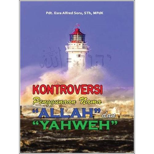 Jual KONTROVERSI PENGGUNAAN NAMA "ALLAH" DAN "YAHWEH" - Kota Kupang ...