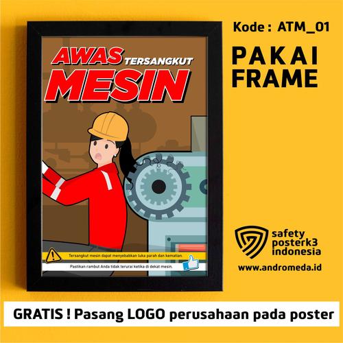 Jual Safety Poster K3: Awas Tersangkut Mesin + Frame - 30x21 cm+frame ...