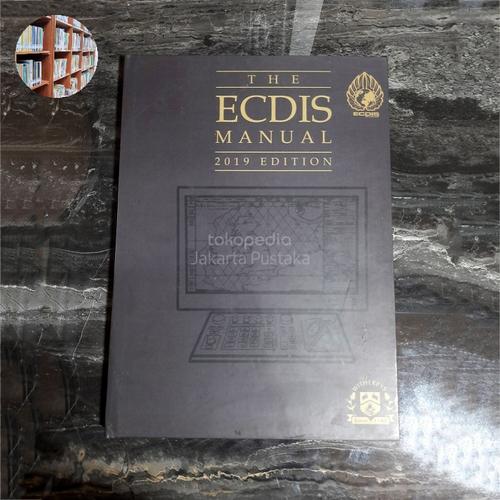Promo Jual Buku ECDIS MANUAL Edition 2019 (Witherby) - Jakarta Barat - Jakarta Pustaka | Tokopedia