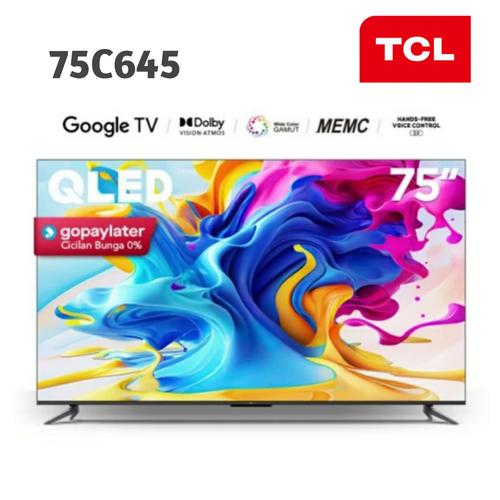 Jual TCL 75C645 QLED 75 INCH GOOGLE TV 4K UHD HDR 10 DOLBY ATMOS TCL ...