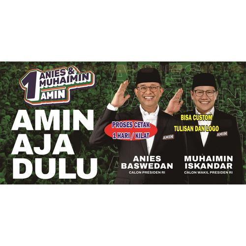 Jual BANNER SPANDUK AMIN AJA DULU ANIS MUHAIMIN 2024 / COD BISA - 2X1 ...
