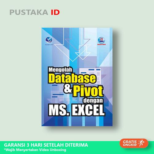 Promo Buku Mengolah Data base dan Pivot dengan MS. Excel - Kota ... Promo Buku Mengolah Data base dan Pivot dengan MS. Excel - Kota ...