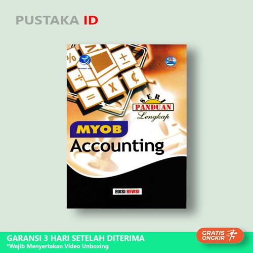 Promo Buku Seri Panduan Lengkap: MYOB Accounting - Edisi Revisi - Kota ...