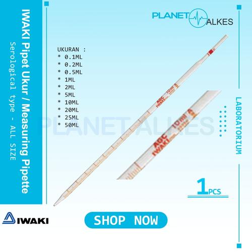 Jual Pipet Ukur IWAKI Measuring Pipette, Serological Type, Class A, 50ml, 25ml, 20ml, 10ml, 5ml ...