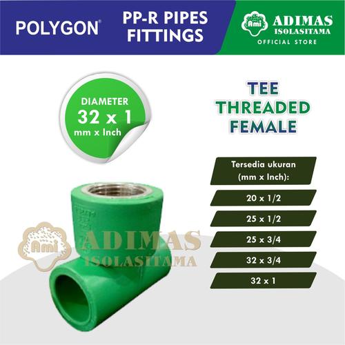 Promo Fitting PPR Polygon Tee Threaded Female Diameter 32 mm x 1 Inch ...