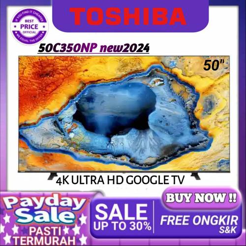 Jual TOSHIBA 50C350NP LED SMART GOOGLE TV 50 INCH NEW 4K UHD GOOGLE TV ...