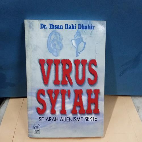 Jual buku , virus syi ah ,sejarah alienisme sekte oleh dr. ihsan ilahi ...