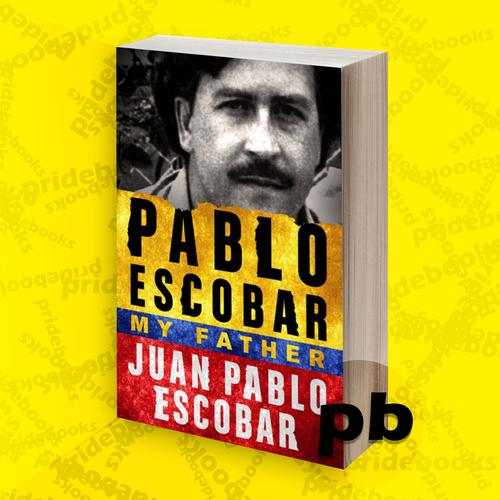 Jual My Father Pablo Escobar (ENGLISH) - Jakarta Timur - pridebookss ...