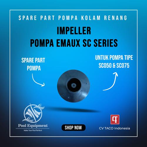 Jual Impeller Pompa EMAUX SC Series - Spare part pompa kolam renang ...