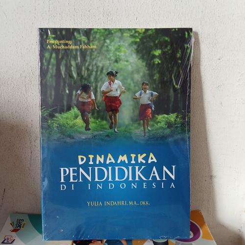 Jual DINAMIKA PENDIDIKAN DI INDONESIA - YULIA INDAHRI, MA., DKK - Kota Depok - Toko Tobas Tangga ...