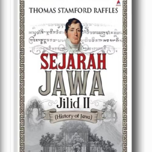 Jual BUKU SEJARAH JAWA JILID 2 HISTORY OF JAVA - THOMAS STAMFORD ...