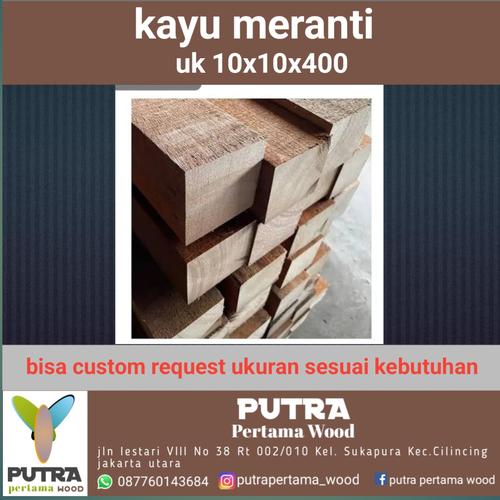 Jual asli kayu meranti balok uk 10x10x400 - Jakarta Utara - putra ...