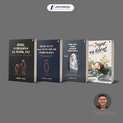 Jual Buku Khoirul Trian Anak Kecil Yang Kehilangan Pundaknya Ayah, Ini Arahnya ke Mana, ya ...
