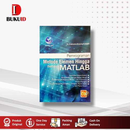 Jual Buku Pemrograman Metode Elemen Hingga Berbasis Matlab+ cd - Kota ...