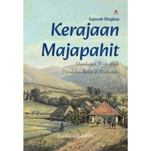 Jual Buku Sejarah Ringkas Kerajaan Majapahit: Menelusuri Jejak-jejak ... Jual Buku Sejarah Ringkas Kerajaan Majapahit: Menelusuri Jejak-jejak ...