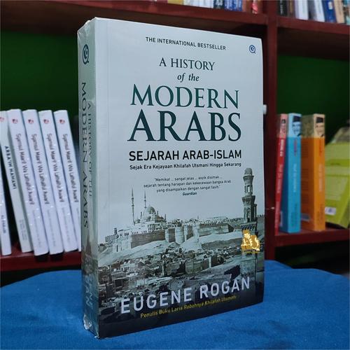 Jual BUKU A HISTORY OF THE MODERN ARABS - Sejarah Arab-Islam Sejak Era ...