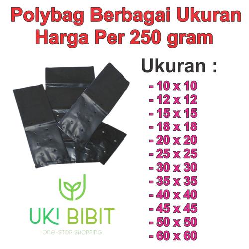 Jual ( 250 Gram ) Polybag Plastik Tanaman ( Berbagai Macam Ukuran ...