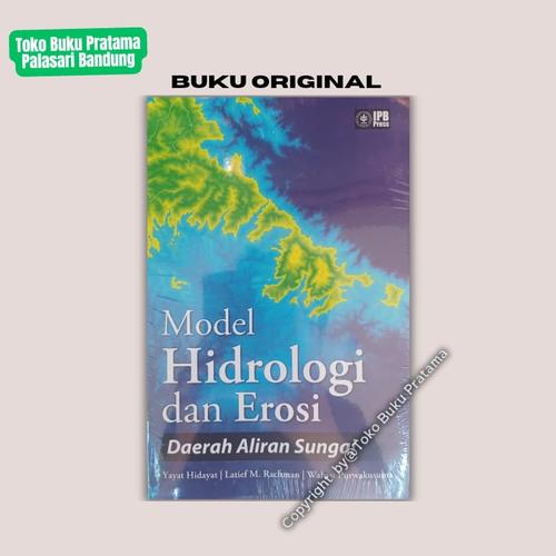 Jual Buku Model Hidrologi Dan Erosi Daerah Aliran Sungai - ORI - Kota ...