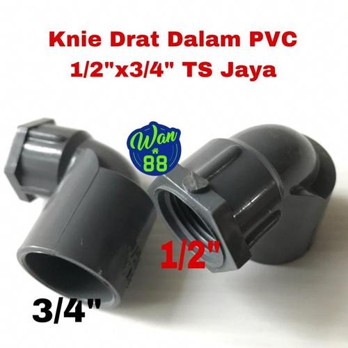 Jual Knee knie drat dalam PVC Jaya TS 1/2 x 3/4" Faucet elbow PVC - Jakarta Pusat - kurniaa16 ...