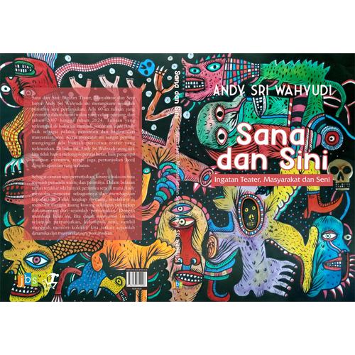 Jual Sana dan Sini, Ingatan Teater Masyarakat dan Seni Karya Andy Sri ...