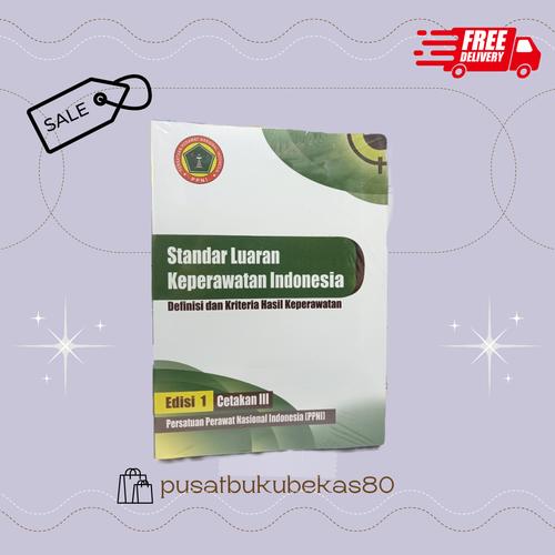 Jual Standar Luaran Keperawatan Indonesia - Standar Diagnosis ...