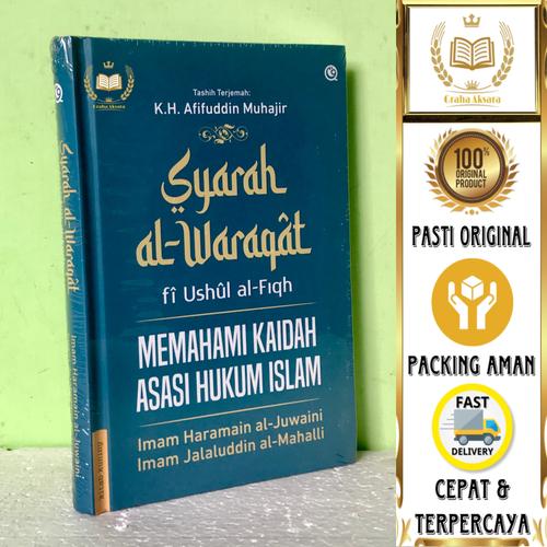 Jual Buku Syarah Al-Waraqat - Memahami Kaidah Asasi Hukum Islam - Imam Haramain & Imam ...