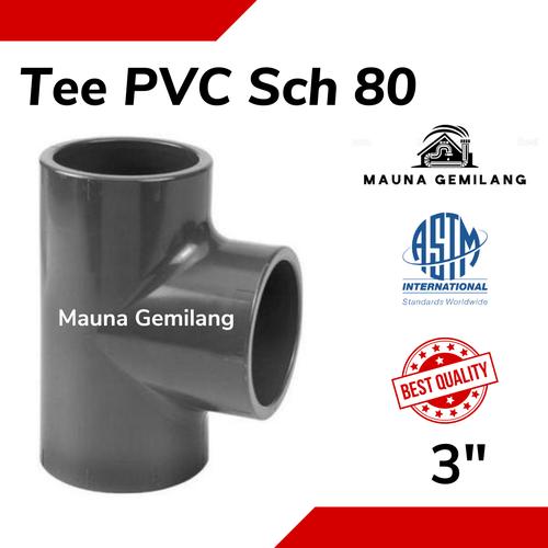 Jual Tee PVC (UPVC) Sch 80 Socket ASTM Size 3 Inch Grade Industrial ...