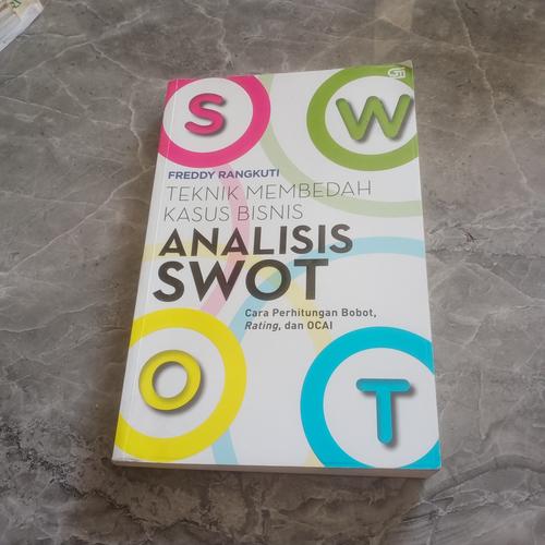 Jual TEKNIK MEMBEDAH KASUS BISNIS ANALISIS SWOT-Cara Perhitungan Bobot ...