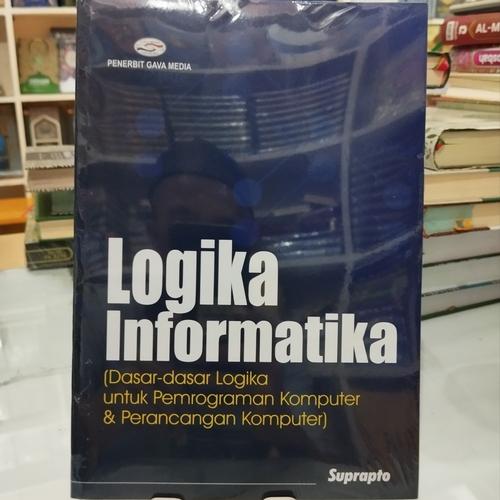 Jual Buku Logika Informatika Dasar Dasar Logika Untuk Pemograman ...