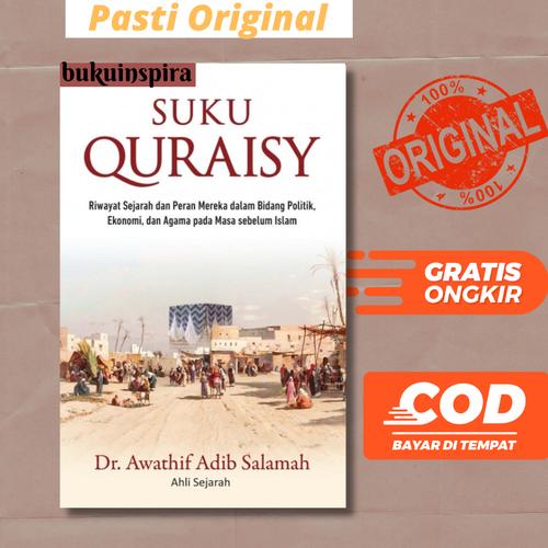 Jual Suku Quraisy - Riwayat Sejarah dan Peran Mereka dalam Bidang ...