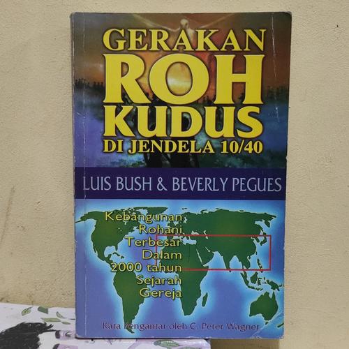 Jual Buku Gerakan Roh Kudus Di Jendela 10/40 - Luis Bush & Beverly ...