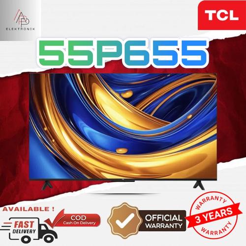 Jual TCL 55P655 Google TV 55 Inch 4K UHD AiPQ Processor Dolby Audio 55 ...