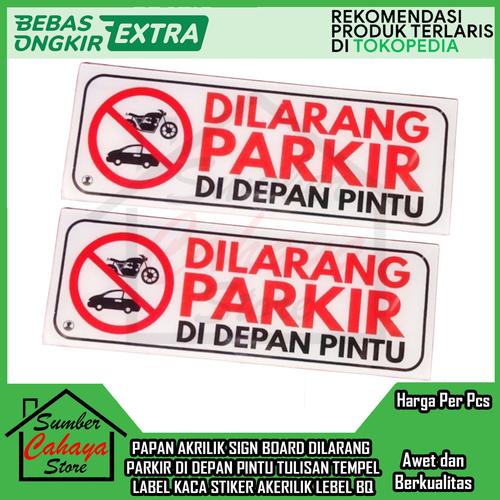 Jual Papan Akrilik Sign Board Dilarang Parkir Di Depan Pintu Stiker ...
