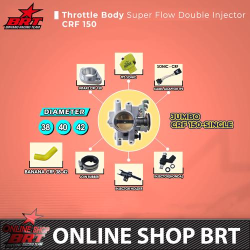 Jual TB THROTTLE BODY SUPER FLOW BRT CRF 150 JUMBO SINGLE INJECTOR ...