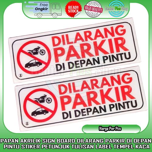 Jual Sign Board Dilarang Parkir Di Depan Pintu Papan Akrilik Stiker ...