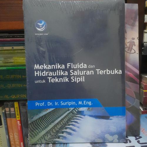 Jual ORIGINAL MEKANIKA FLUIDA DAN HIDRAULIKA SALURAN TERBUKA UNTUK TEKNIKBSIPIL - Kota ...