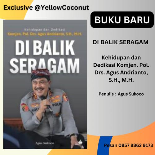Jual Di Balik Seragam: Kehidupan dan Dedikasi Komjen. Pol. Drs. Agus ...