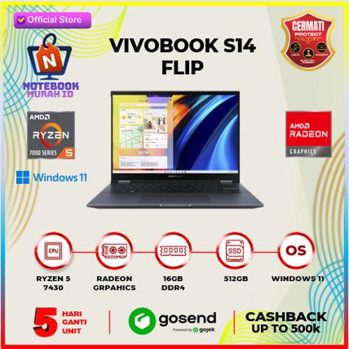 Promo Asus Vivobook S14 Flip TN3402YA Touch Ryzen 5 7430 Ram 16GB Ssd ...