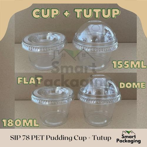 Jual [ISI 50 PCS] SIP PET 155ml 180ml Pudding Cup + Tutup 78 / Gelas Puding 155ml + Lid / 180ml ...