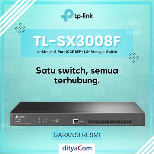 Jual TP-LINK TL-SX3008F JETSTREAM 8-PORT 10GE SFP+ L2+ MANAGED SWITCH - Jakarta Timur - Dityacom ...