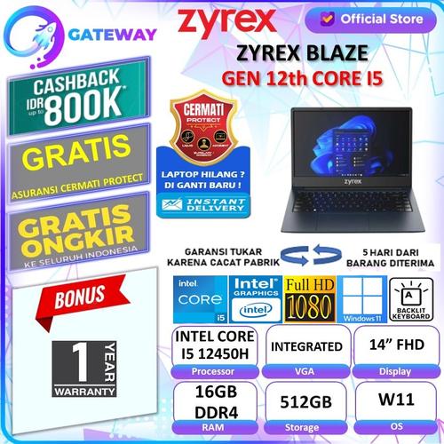 Promo ZYREX Blaze I5 12450H 16GB 512GB W11 14" FHD - Basic 3 Cicil 0% 3x - Jakarta Utara ...