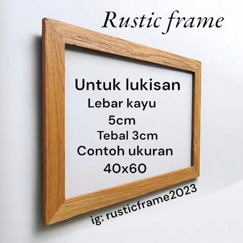 Jual PIGURA LUKISAN(5) BAHAN KAYU JATI TUA 20X20 SAMPAI UKURAN 100X130 ...