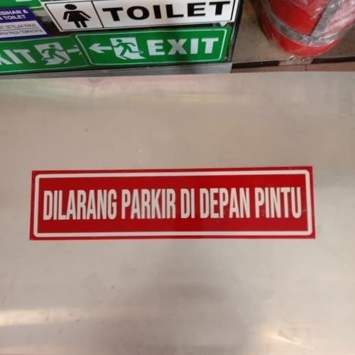 Jual AKRILIK K3 RAMBU SAFETY DILARANG PARKIR DI DEPAN PINTU 10X40CM ...