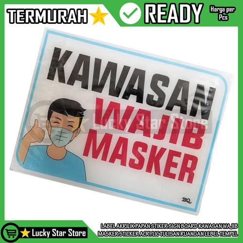 Jual Papan Akrilik Sign Board Kawasan Wajib Masker Di Depan Pintu ...